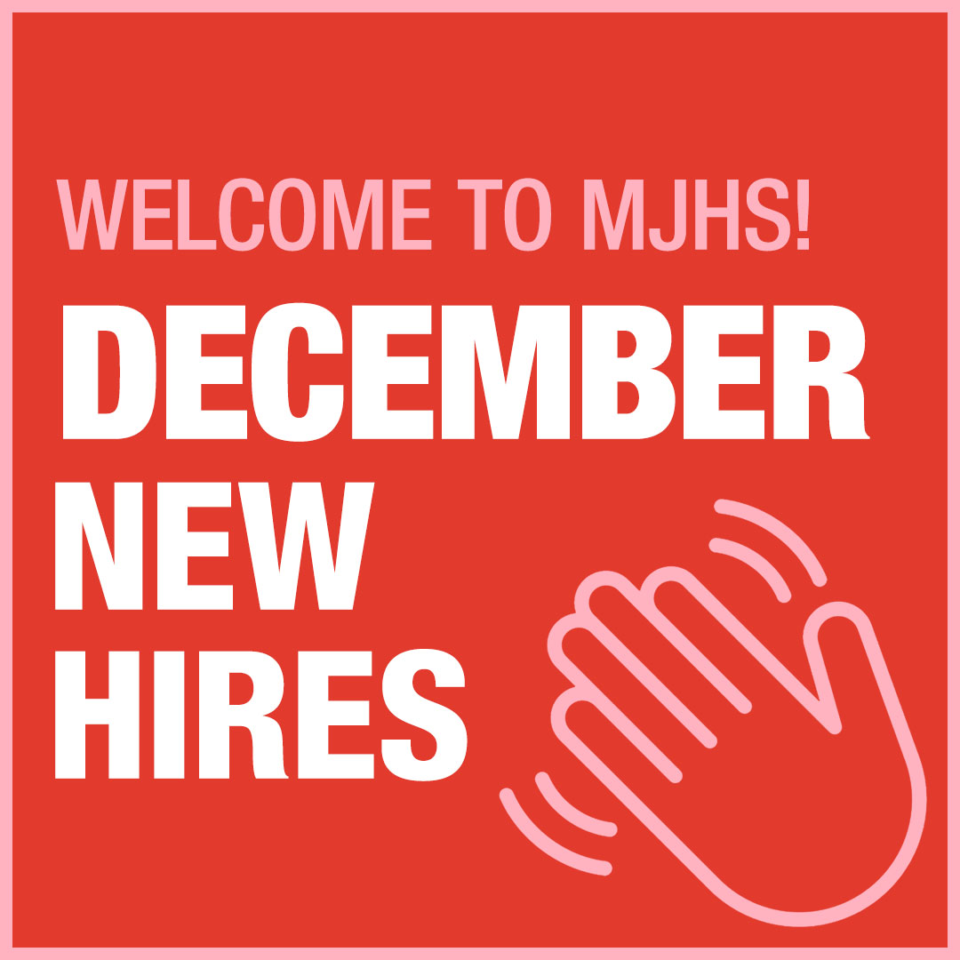 Welcome December New Hires! - MJHS Connect